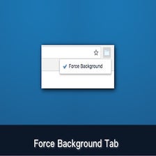 Force Background Tab for Google Chrome - Extension Download