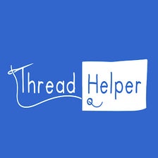 ThreadHelper for Google Chrome - Extension Download
