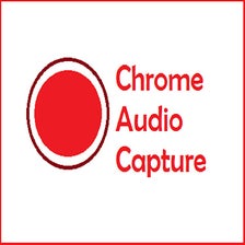 Chrome Audio Capture for Google Chrome - Extension Download