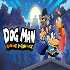 Dog Man: Mission Impawsible for PlayStation 4 - Download