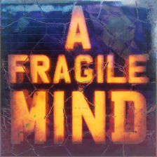 A Fragile Mind for Android - Download