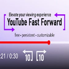 YouTube Fast Forward for Google Chrome - Extension Download
