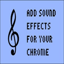 Chrome Sound Effects for Google Chrome - Extension Download