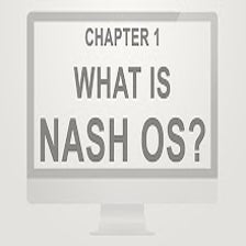 Nash OS - Chapter 1: What is Nash OS? Google Chrome için - Eklenti İndir