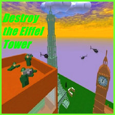 Destroy The Eiffel Tower Big Ben FREE VIP for ROBLOX - Game Download