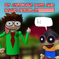 My Awesome Dave And Bambi Roleplay para ROBLOX - Juego Descargar