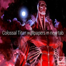 Colossal Titan Attack on Titan New Tab per Google Chrome - Estensione ...