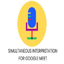 Simultaneous Interpretation For Google Meet for Google Chrome ...