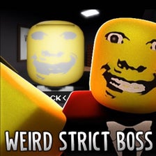 Weird Strict Boss ROBLOX için - Game İndir