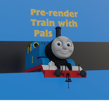 Prerender train and their pals The final update for ROBLOX - Game Download