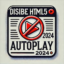 Disable HTML5 Autoplay & Version 2024 pour Google Chrome - Extension ...