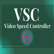 VSC - Video Speed Controller for Google Chrome - Extension Download