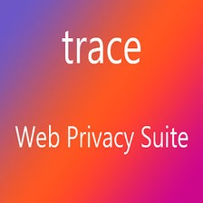 Trace - Online Tracking Protection for Google Chrome - Extension Download