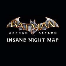 Batman: Arkham Asylum - Insane Night Challenge Map Pack - Download