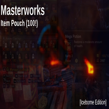 Masterworks - Item Pouch (100) para Monster Hunter: World - Mod Descargar