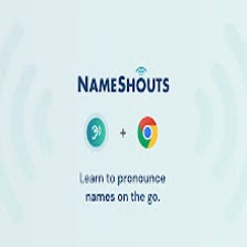 NameShouts - Name Pronunciation tool for Google Chrome - Extension Download