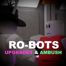 RO-BOTS BETA UPGRADES AMBUSH for ROBLOX - Game Download