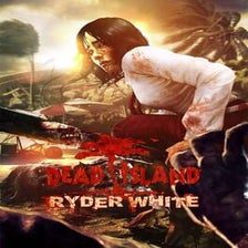 Dead Island: Ryder White - Download