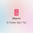 IGExporter - IG Follower Export Tool for Google Chrome - Extension Download