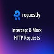 Requestly: Modify Headers, Mock API, Redirect cho Google Chrome - Tiện ích mở rộng Tải về
