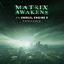 The Matrix Awakens Demo - Download