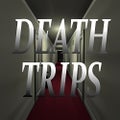 Death Trips - 無料・ダウンロード